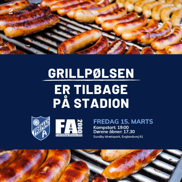AFSLØRING - GRILLPØLSEN ER TILBAGE PÅ STADION! - Fremad Amager Elite